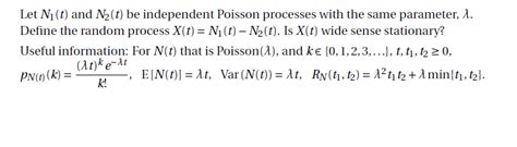 Solved Let N T And N T Be Independent Poisson Processes Chegg