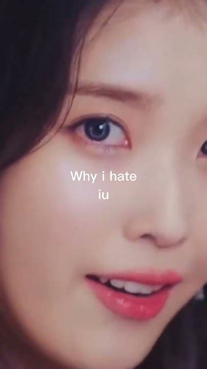 Why I Hate Iu Youtube