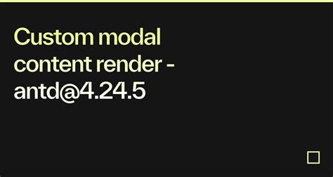 Custom Modal Content Render Antd 4 24 5 Codesandbox