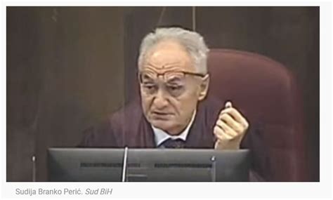 Sudija Branko Perić Danas Na Ročištu Uvijek ću Kršiti Zakone U Ime Pravde