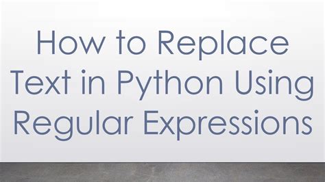 How To Replace Text In Python Using Regular Expressions Youtube
