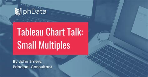 Tableau Chart Talk Small Multiples Phdata