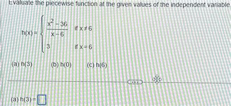 solved evaluate the piecewise function at the given values