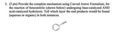 5 pts provide the complete mechanism using curved arrow formalism for ...