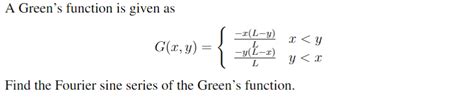 Solved A Green S Function Is Given As Chegg