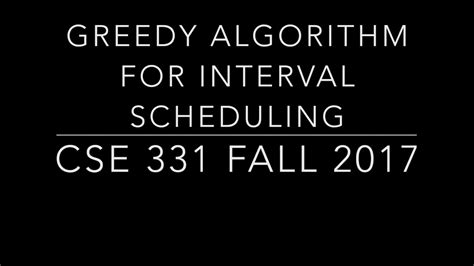 1092017 Greedy Algorithm For Interval Scheduling Youtube
