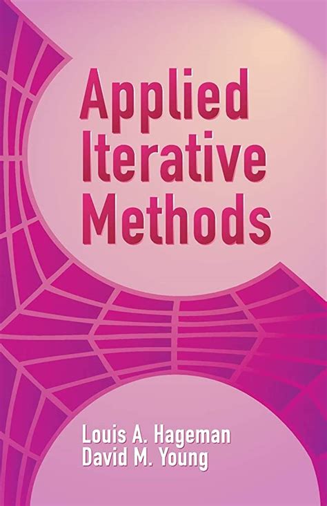 Applied Iterative Methods By Louis A Hageman David M Young Booksnbooks