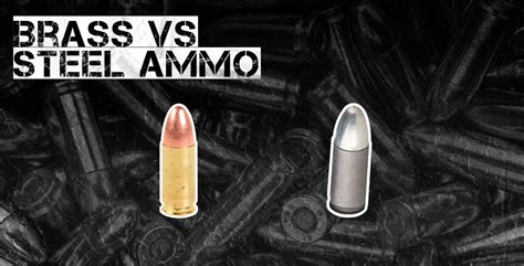 Steel Vs Brass Ammo 5d Tactical