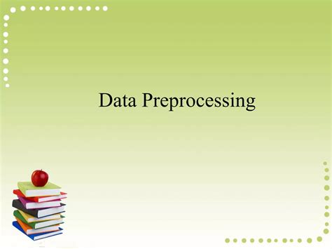 Data Preprocessing Ppt