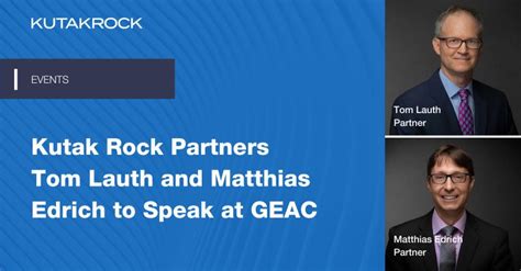 Kutak Rock Partners Tom Lauth And Matthias Edrich To Speak At Geac News And Publications
