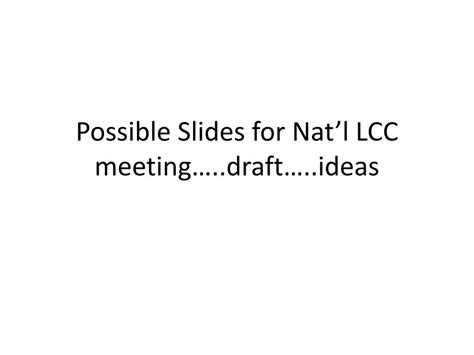 Ppt Possible Slides For Nat L Lcc Meeting… Draft… Ideas Powerpoint