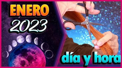 Dias De LUNA Para Cortar El Cabello Enero 2023 YouTube