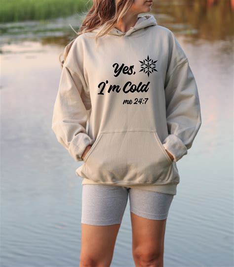 Yes Im Cold Hoodie Im Cold Hoodie Winter Hoodie Etsy