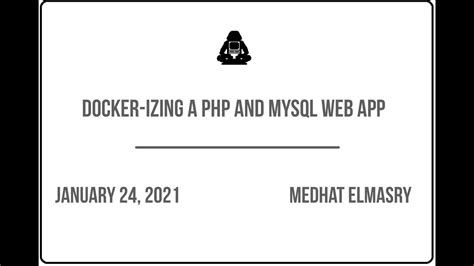 Docker Izing A Php And Mysql Web App Youtube