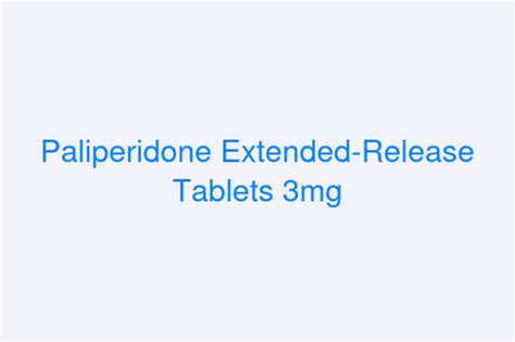 Paliperidone Extended Release Tablets 3mg