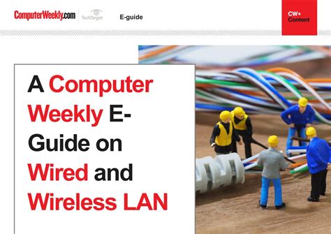 A Computer Weekly E Guide On Wired And Wireless LAN Computer Weekly