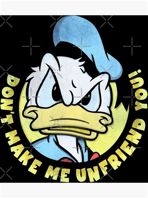 Dont Make Me Unfriend You Funny Quotes Poster For Sale By Moricci
