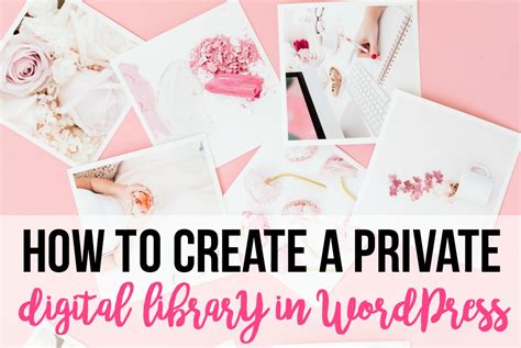 How To Create A Private Digital Resource Library In Wordpress Simple Made Pretty