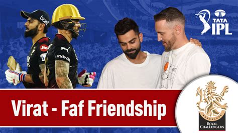 Ipl 2024 Friendship Between Rcb Stars Faf Du Plessis And Virat Kohli