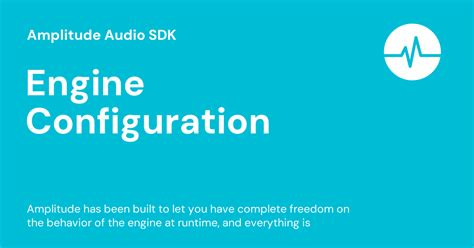 Engine Configuration Amplitude Audio Sdk