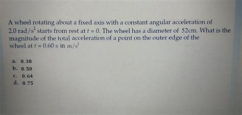 Solved A Wheel Rotating About A Fixed Axis With A Constant Chegg