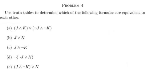 Solved Problem 4use Truth Tables To ﻿determine Which Of ﻿the