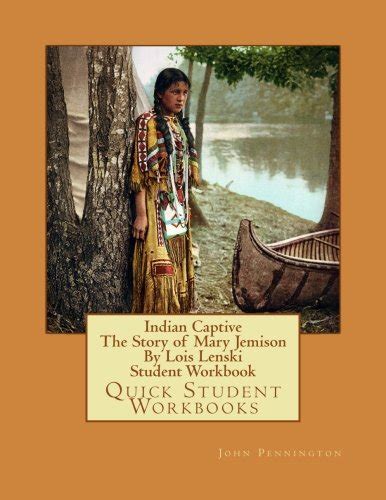 Indian Captive The Story Of Mary Jemison By Lois Lenski By John