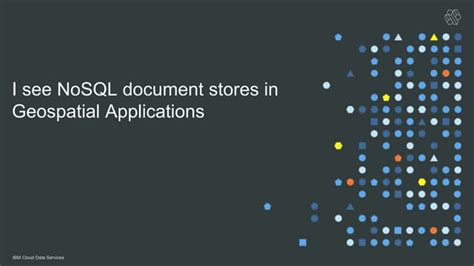 I See Nosql Document Stores In Geospatial Applications Ppt