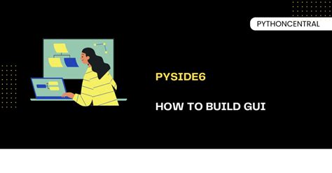 Pyside6 How To Build Gui With Python Python Central