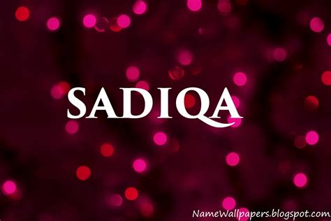 Sadiqa Name Wallpapers Sadiqa ~ Name Wallpaper Urdu Name Meaning Name Images Logo Signature