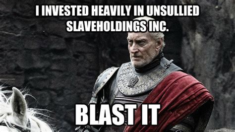 Angry Tywin Memes Quickmeme