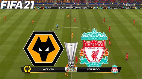 Fifa 21 Wolves Vs Liverpool Uefa Europa League Full Match
