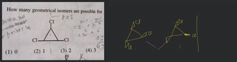 How Many Geometrical Isomers Are Possible For 2n−1 22n−1 22 I1 Filo