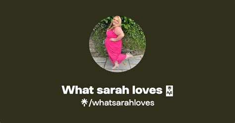 What Sarah Loves Instagram Tiktok Linktree