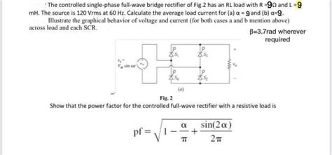 Solved The Controlled Single Phase Full Wave Bridge
