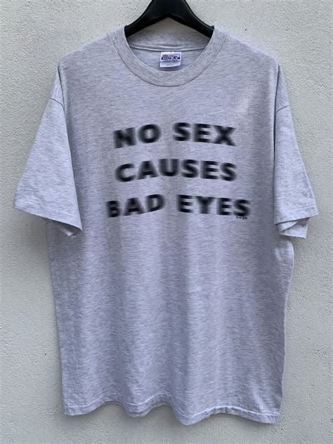 Vintage Vintage 90s No Sex Causes Bad Eyes Blurry Graphic Tee Grailed