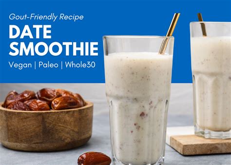 Gout Friendly Date Smoothie Go Out Life