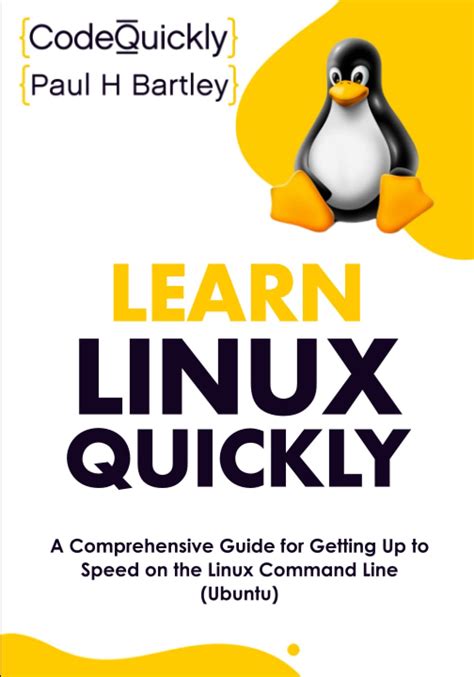Amazon Learn Linux Quickly A Comprehensive Guide For Getting Up To