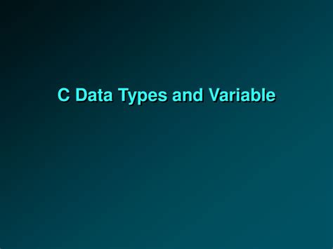 c data types and variable ppt download