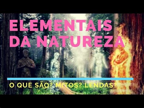 Elementais da Natureza Como são utilizados no Equlíbrio de Nossa