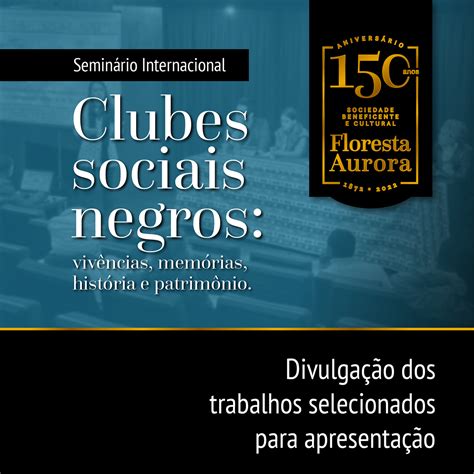 Seminário Clubes Sociais Negros Trabalhos Selecionados