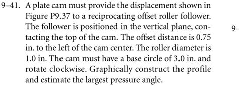 Solved A Plate Cam Must Provide The Displacement Shown In Figure P9 37