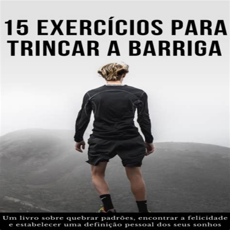 15 Exercícios Para Trincar A Barriga Gustavo Campos Hotmart