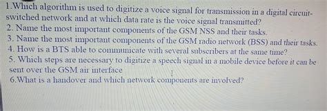 Solved 1 Which Algorithm Is Used To Digitize A Voice Signal