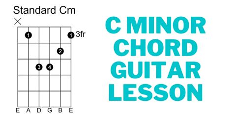 C Minor Chord Guitar Lesson Ways To Play Cm Guitarfluence