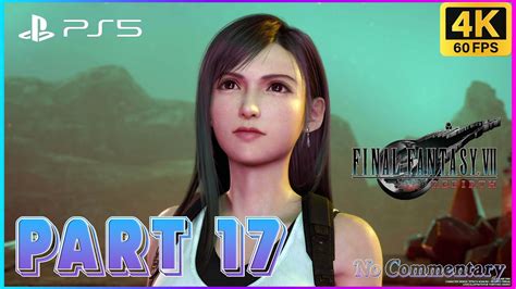 Final Fantasy 7 Rebirth Ps5 Gameplay Walkthrough Part 17 4k 60fps