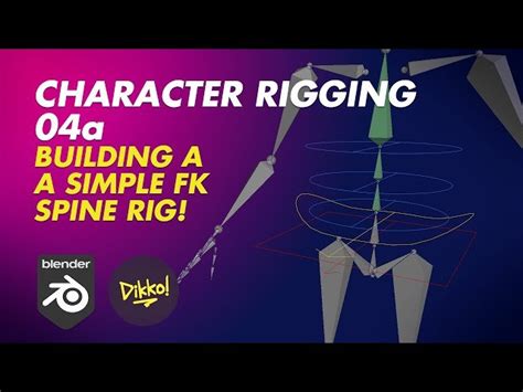 Free Video Character Rigging In Blender Creating A Simple Fk Spine Rig From Dikko Class Central