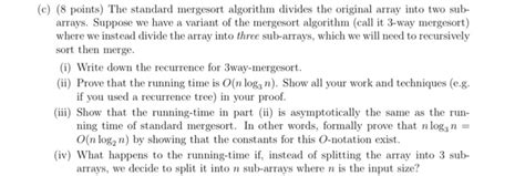 Solved C Points The Standard Mergesort Algorithm Chegg