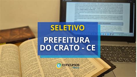 Prefeitura Do Crato Ce Abre Processo Seletivo Simplificado