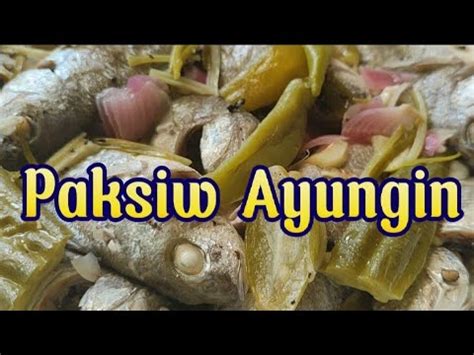 Paksiw Na Ayungin Youtube